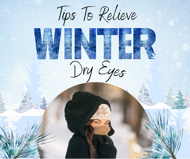 Tips to Relieve Winter Dry Eyes | Clayton Eye Center